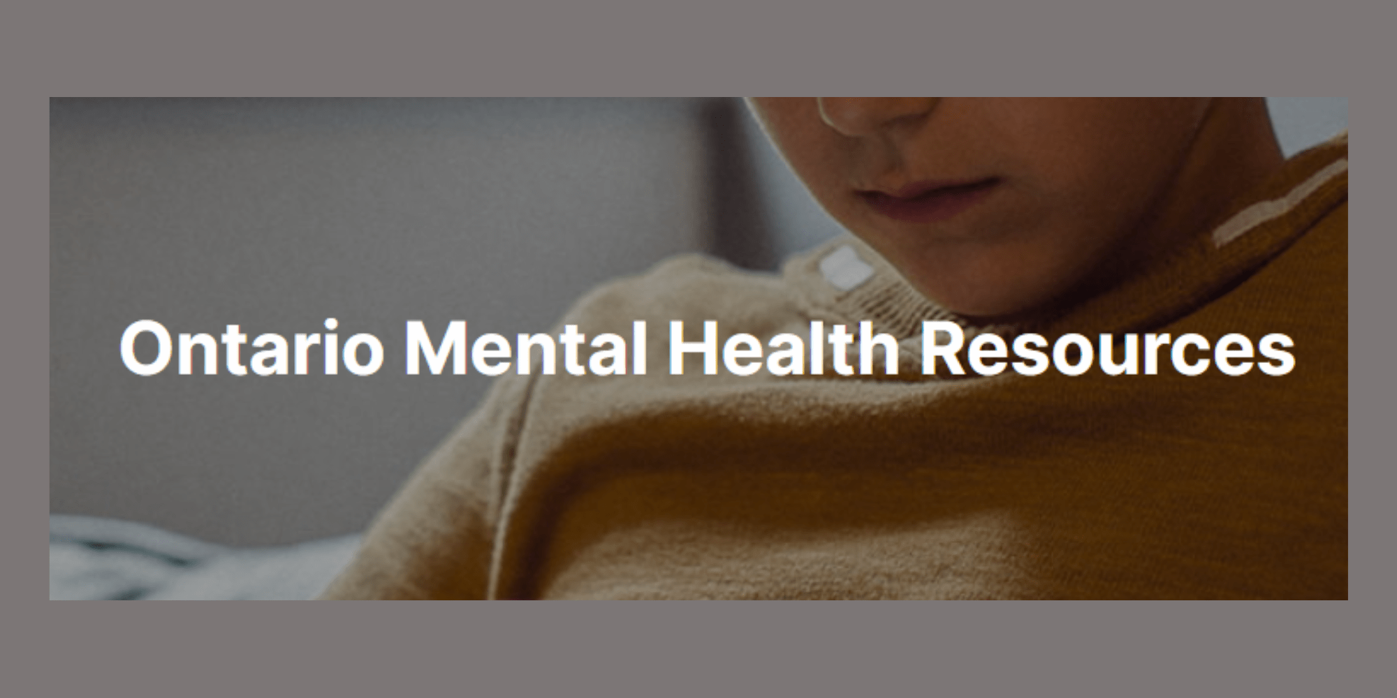 Ontario Mental Health Resources - Maltby Centre